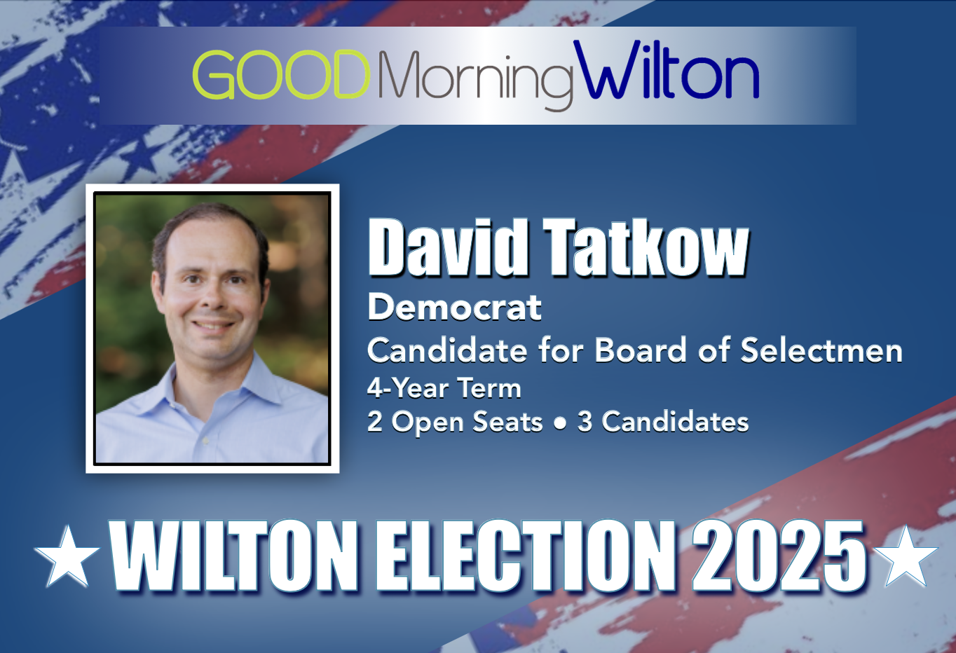 ELECTION 2025 — David Tatkow (D), Candidate for Board of Selectmen ...